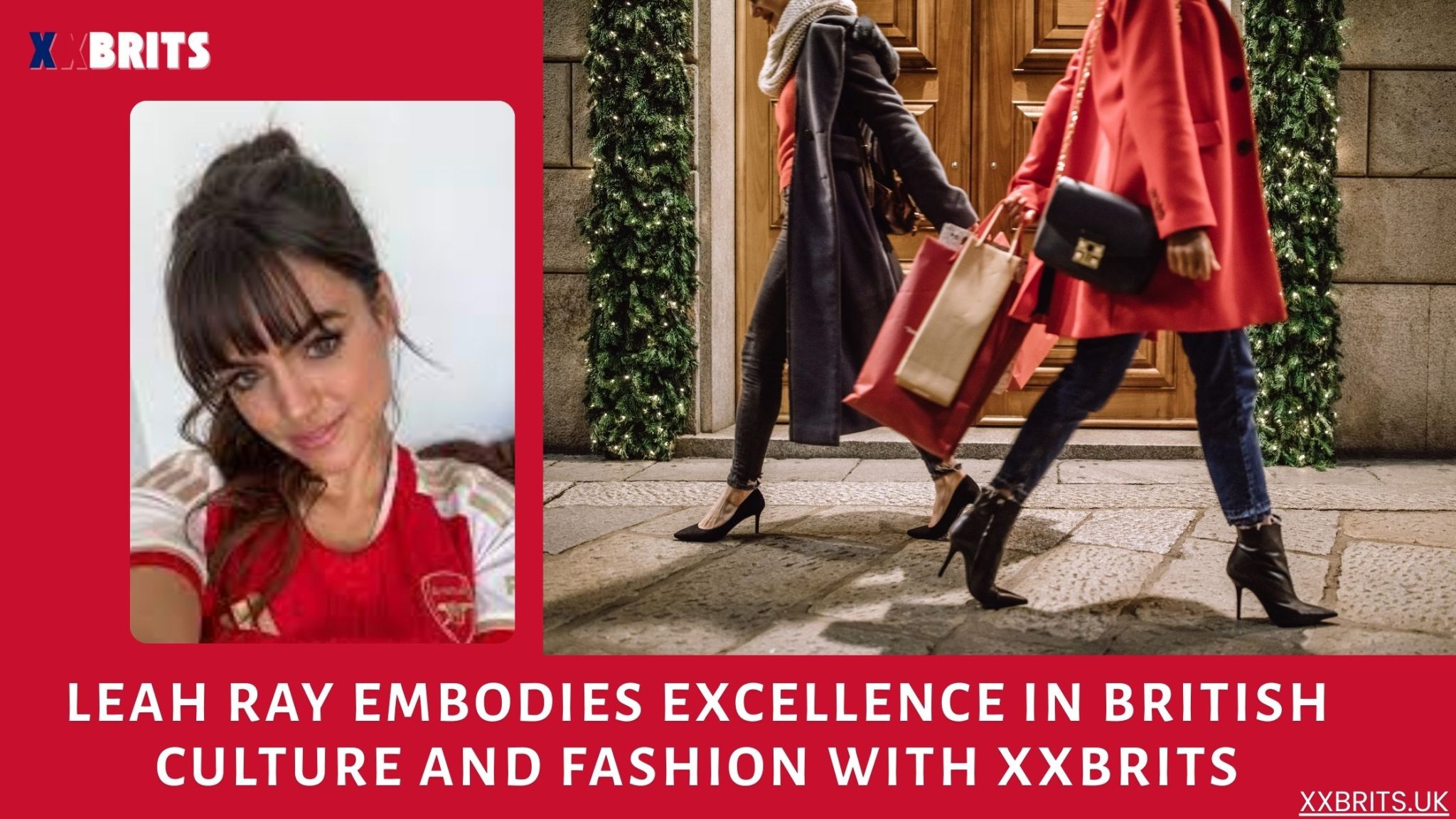 Leah Ray Embodies Excellence in British Culture and Fashion with XXBrits